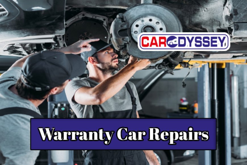 How To Effectively Use Your Warranty For Car Repairs