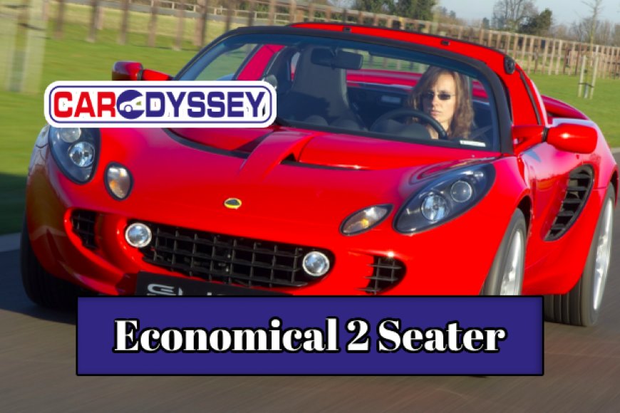 Top 10 Economical 2 Seater Cars for Budget-Friendly Driving