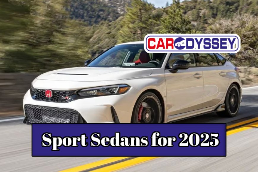 Top 10 Sport Sedans for 2025 | Sports Car News | CarOdyssey