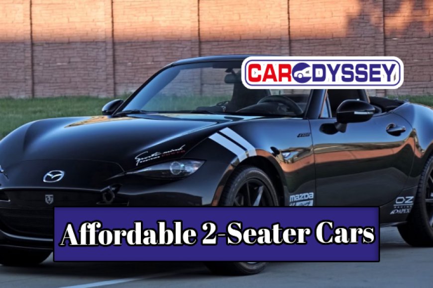 Top 10 Affordable 2-Seater Cars in 2025 | CarOdyssey